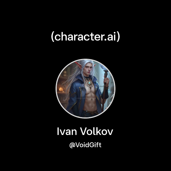 Chat with Ivan Volkov | character.ai | Personalized AI for every moment of your day