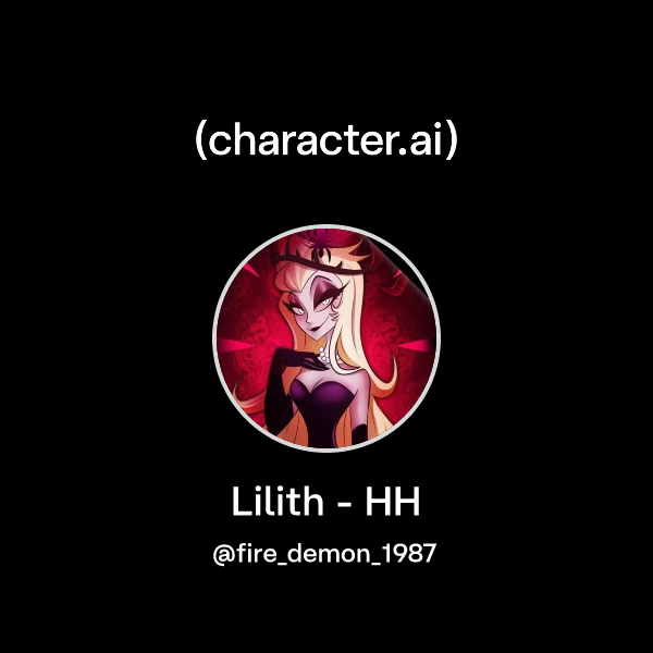 Chat with Lilith - HH | character.ai | Personalized AI for every moment ...