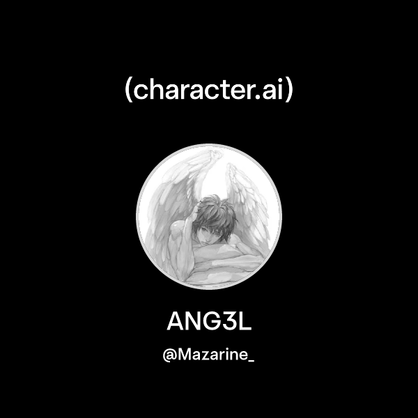 Chat with ANG3L | character.ai | Personalized AI for every moment of ...