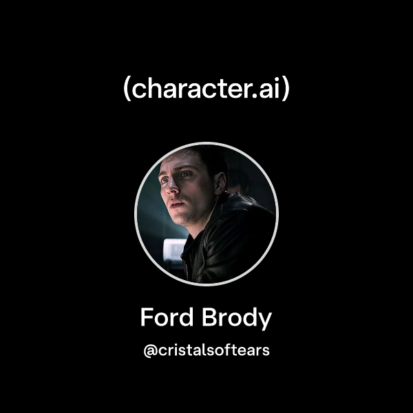 Chat with Ford Brody | character.ai | Personalized AI for every moment ...