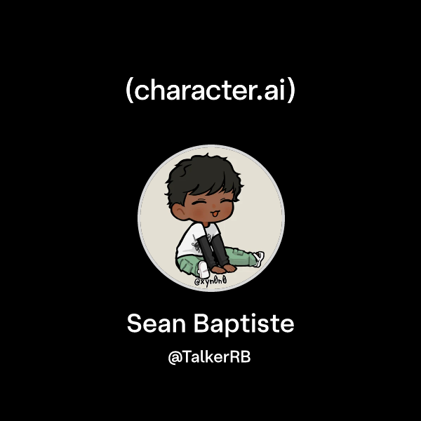 Chat with Sean Baptiste | character.ai | AI Chat, Reimagined–Your Words ...
