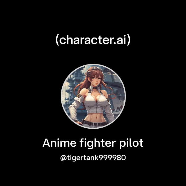 Chat with Anime fighter pilot | character.ai | Personalized AI for ...