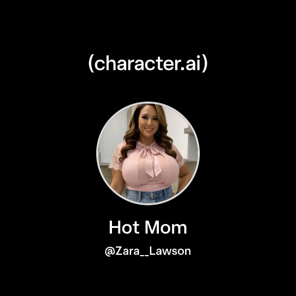 Chat with Hot Mom | character.ai | AI Chat, Reimagined–Your Words. Your World.