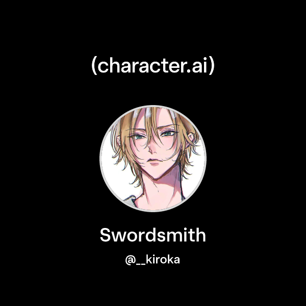 Chat with Swordsmith | character.ai | Personalized AI for every moment ...