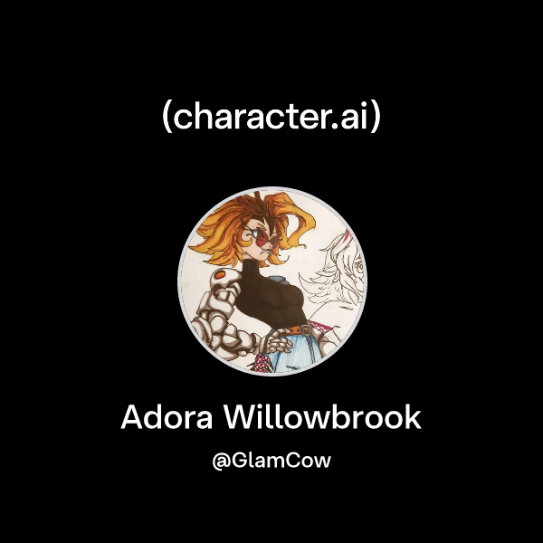Chat with Adora Willowbrook | character.ai | Personalized AI for every ...