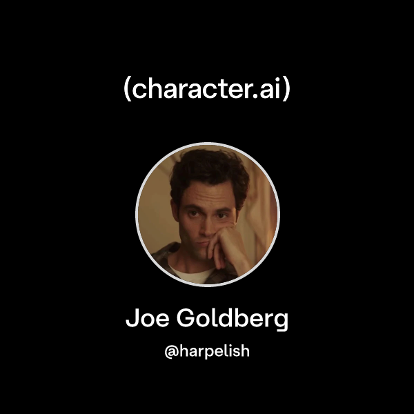Chat with Joe Goldberg | character.ai | Personalized AI for every ...