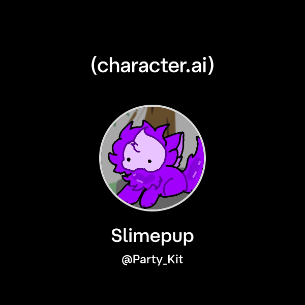 Chat with Slimepup | character.ai | AI Chat, Reimagined–Your Words ...