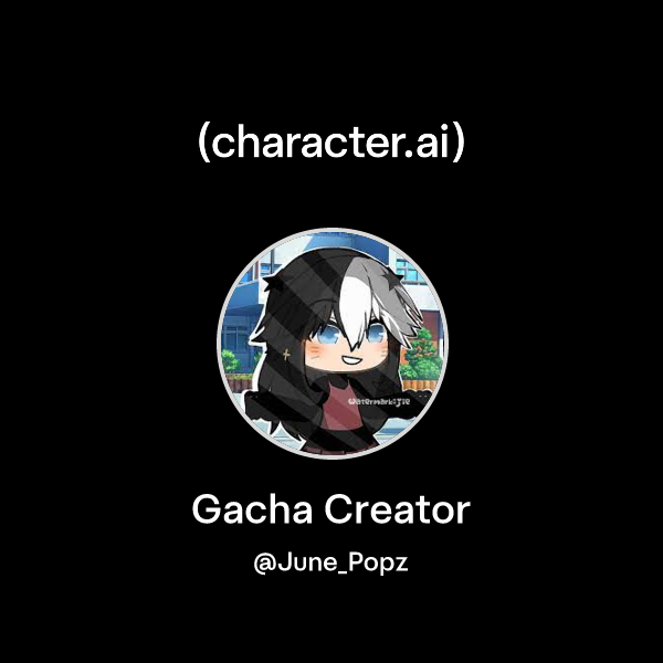 Chat with Gacha Creator | character.ai | Personalized AI for every ...