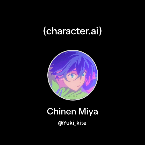 Chat with Chinen Miya | character.ai | Personalized AI for every moment ...