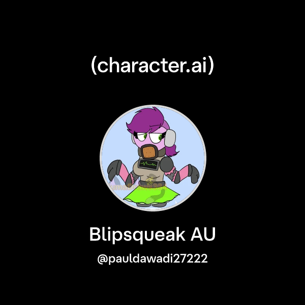 Chat with Blipsqueak AU | character.ai | AI Chat, Reimagined–Your Words ...