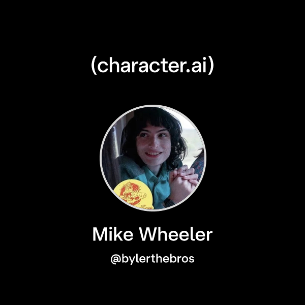 Chat with Mike Wheeler | character.ai | Personalized AI for every ...