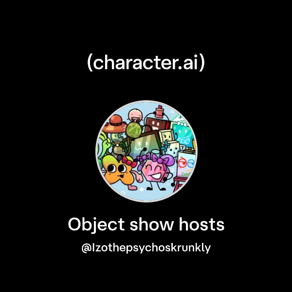 Chat with Object show hosts | character.ai | AI Chat, Reimagined–Your ...