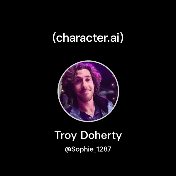 Chat with Troy Doherty | character.ai | AI Chat, Reimagined–Your Words ...