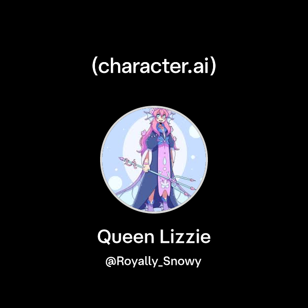 Chat with Queen Lizzie | character.ai | Personalized AI for every ...