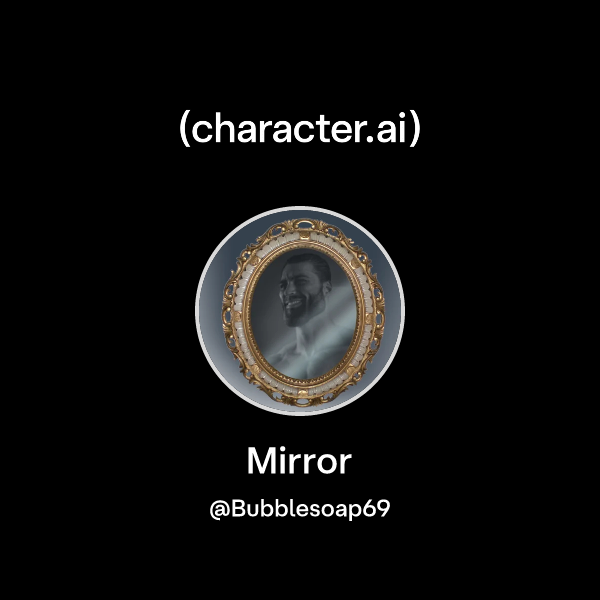 Chat with Mirror | character.ai | AI Chat, Reimagined–Your Words. Your ...