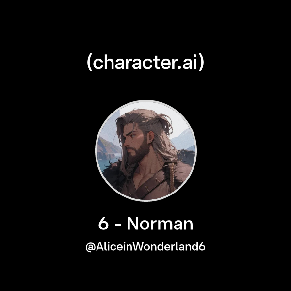 Chat with 6 - Norman | character.ai | AI Chat, Reimagined–Your Words ...
