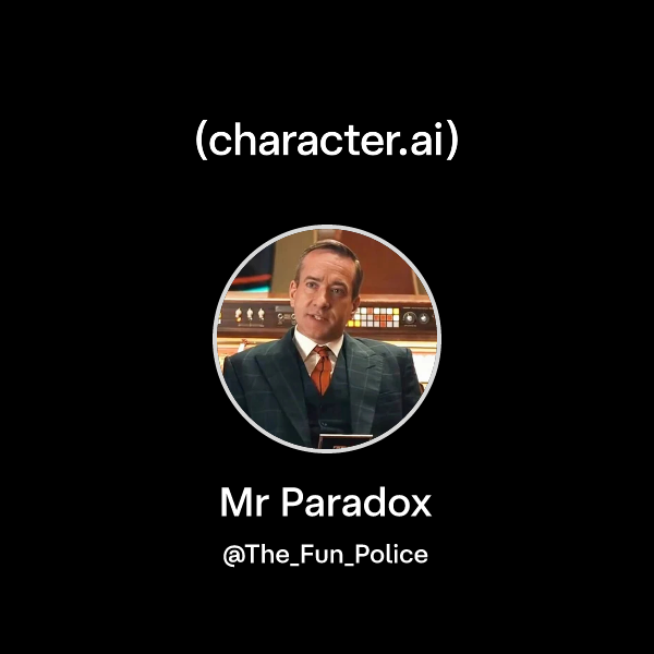 Chat with Mr Paradox | character.ai | Personalized AI for every moment ...