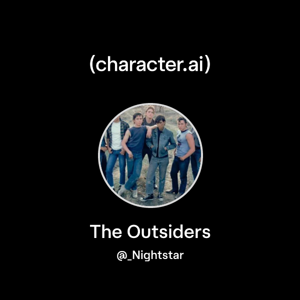 Chat with The Outsiders | character.ai | Personalized AI for every ...