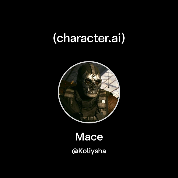 Chat with Mace | character.ai | Personalized AI for every moment of ...