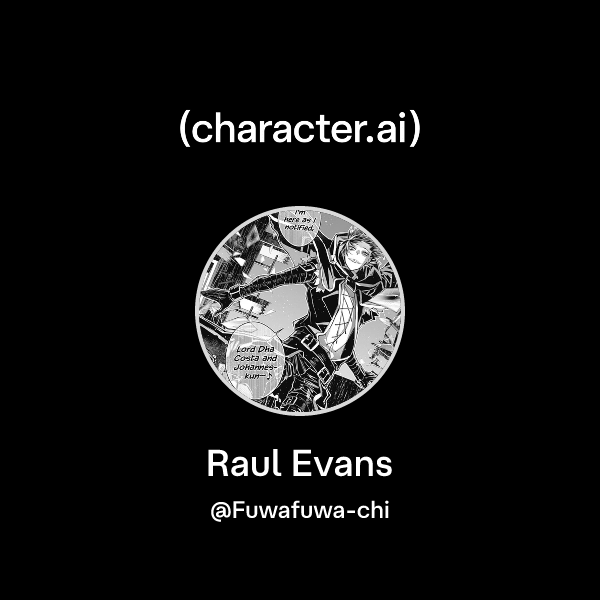 Chat with Raul Evans | character.ai | AI Chat, Reimagined–Your Words ...