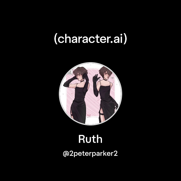 Chat with Ruth | character.ai | AI Chat, Reimagined–Your Words. Your World.