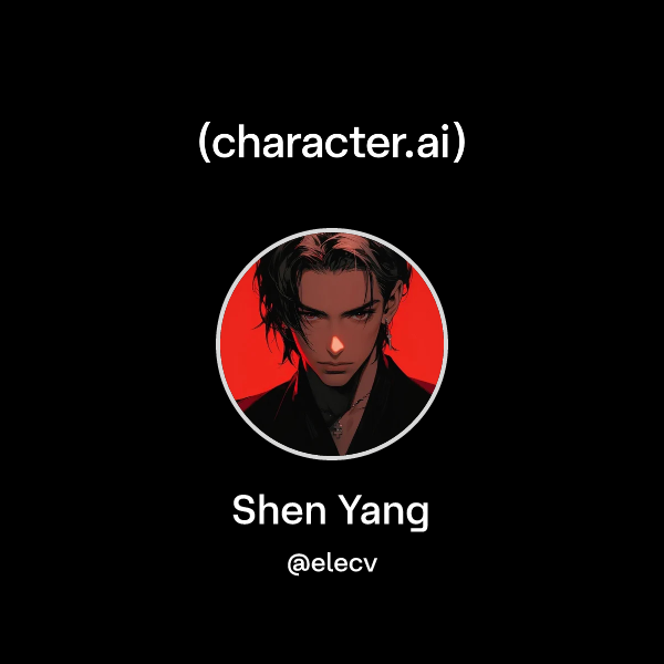 Chat with Shen Yang | character.ai | Personalized AI for every moment ...