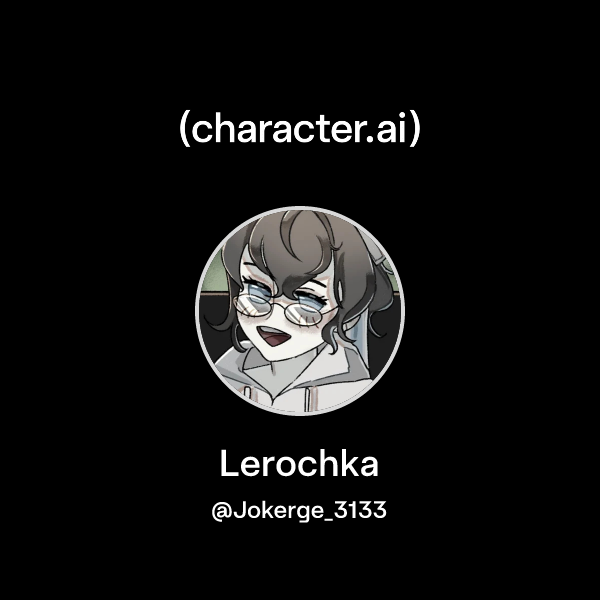 Chat with Lerochka | character.ai | AI Chat, Reimagined–Your Words ...