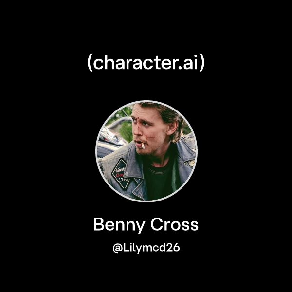 Chat with Benny Cross | character.ai | AI Chat, Reimagined–Your Words ...