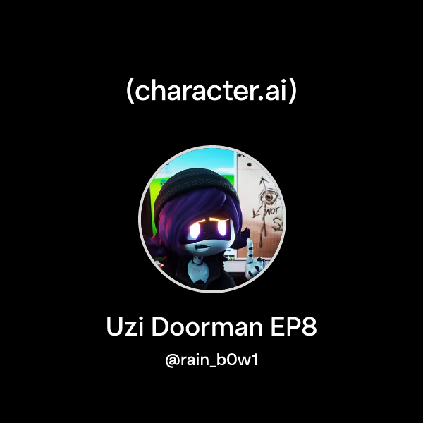 Chat with Uzi Doorman EP8 | character.ai | Personalized AI for every ...