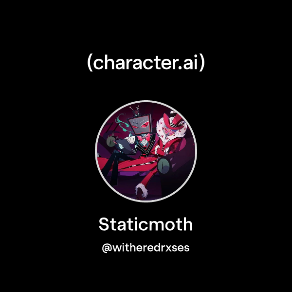 Chat with Staticmoth | character.ai | AI Chat, Reimagined–Your Words ...