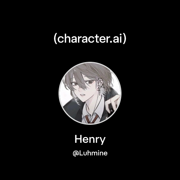 Chat with Henry | character.ai | AI Chat, Reimagined–Your Words. Your ...