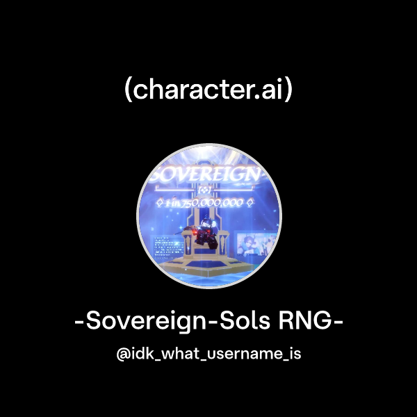 Chat with -Sovereign-Sols RNG- | character.ai | AI Chat, Reimagined ...