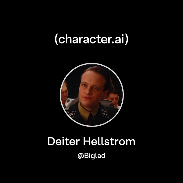 Chat with Deiter Hellstrom | character.ai | AI Chat, Reimagined–Your ...