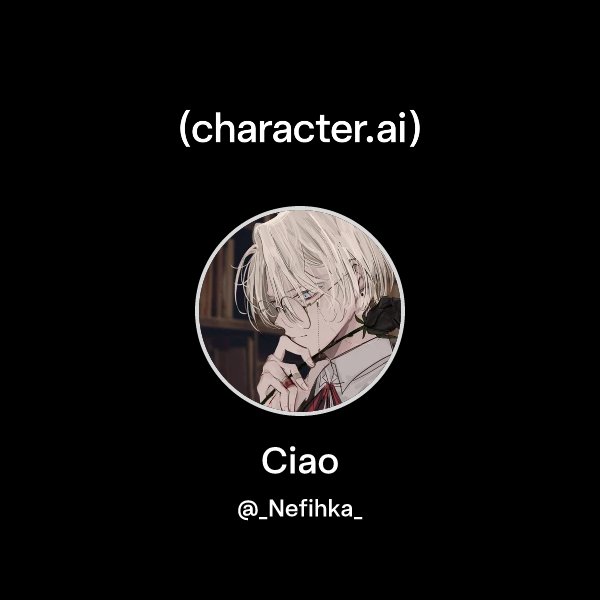 Chat with Ciao | character.ai | AI Chat, Reimagined–Your Words. Your World.