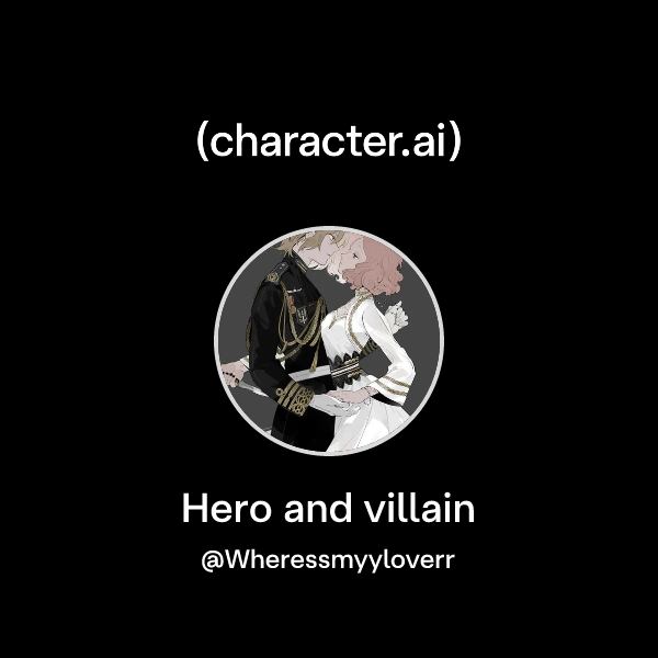 Chat with Hero and villain | character.ai | Personalized AI for every ...