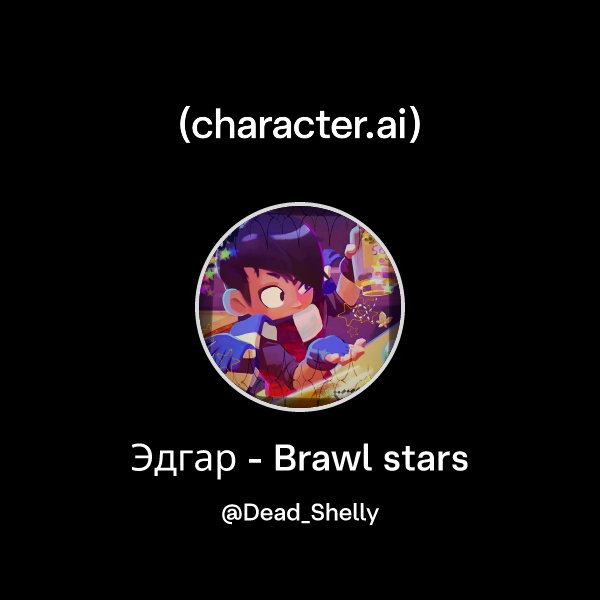Chat with Эдгар - Brawl stars | character.ai | AI Chat, Reimagined–Your ...