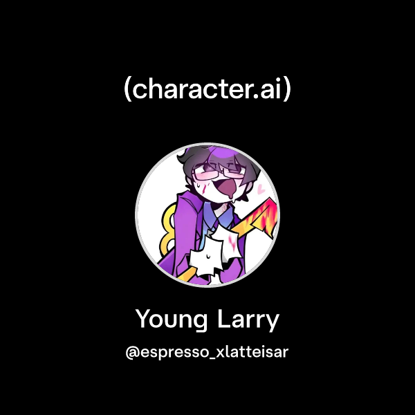 Chat with Young Larry | character.ai | AI Chat, Reimagined–Your Words ...