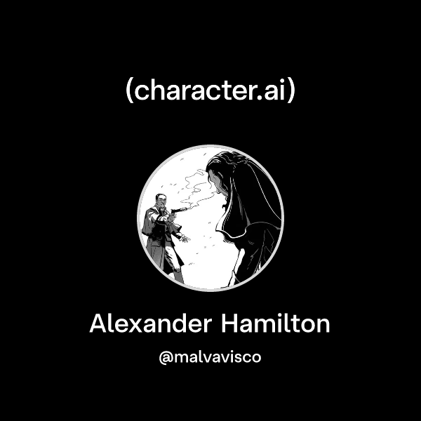 Chat with Alexander Hamilton | character.ai | Personalized AI for every ...