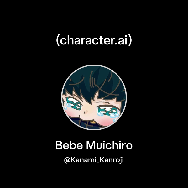 Chat with Bebe Muichiro | character.ai | AI Chat, Reimagined–Your Words ...