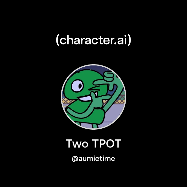 Chat with Two TPOT | character.ai | AI Chat, Reimagined–Your Words ...