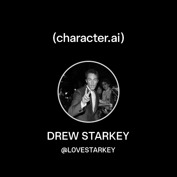 Chat with DREW STARKEY | character.ai | AI Chat, Reimagined–Your Words ...