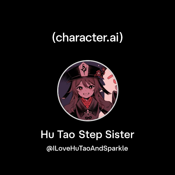Chat with Hu Tao Step Sister | character.ai | AI Chat, Reimagined–Your Words. Your World.