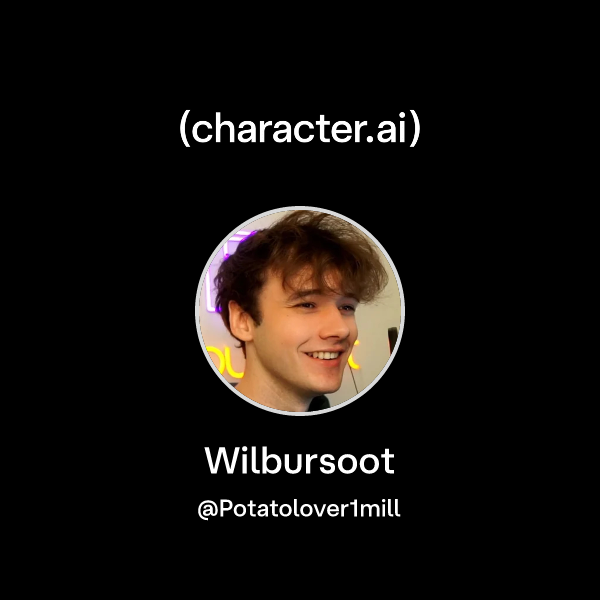 Chat with Wilbursoot | character.ai | AI Chat, Reimagined–Your Words. Your World.
