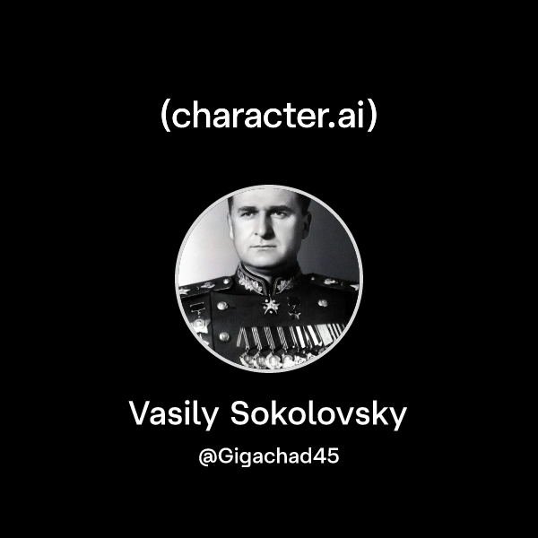 Chat with Vasily Sokolovsky | character.ai | Personalized AI for every moment of your day