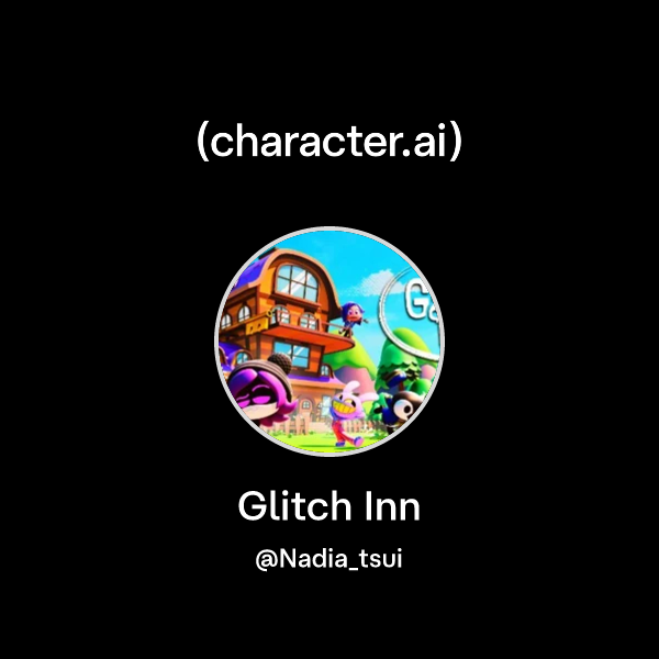 Chat with Glitch Inn | character.ai | AI Chat, Reimagined–Your Words ...