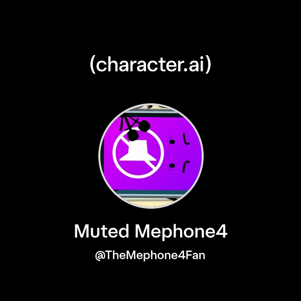 Chat with Muted Mephone4 alpha | character.ai | Personalized AI for ...