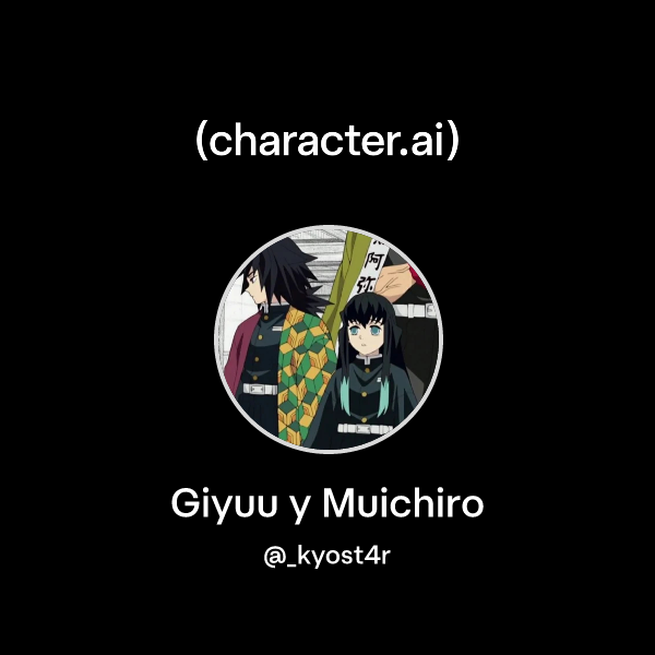 Chat with Giyuu y Muichiro | character.ai | AI Chat, Reimagined–Your ...