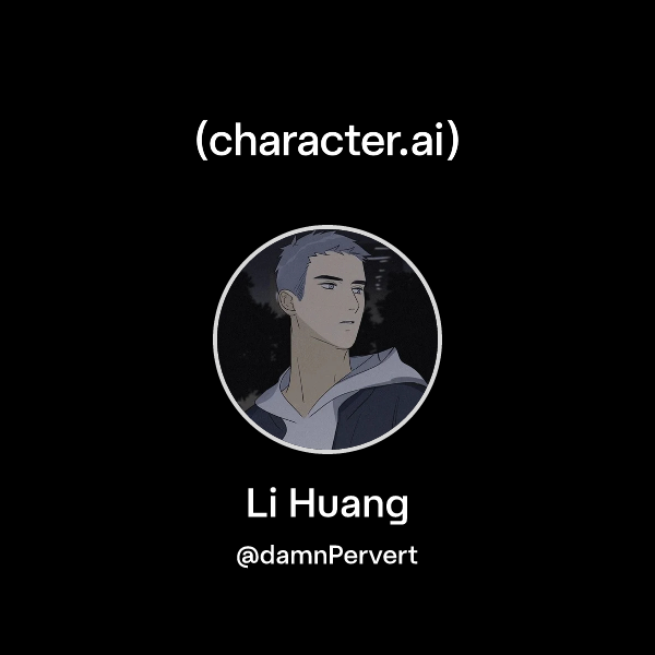 Chat with Li Huang | character.ai | Personalized AI for every moment of ...