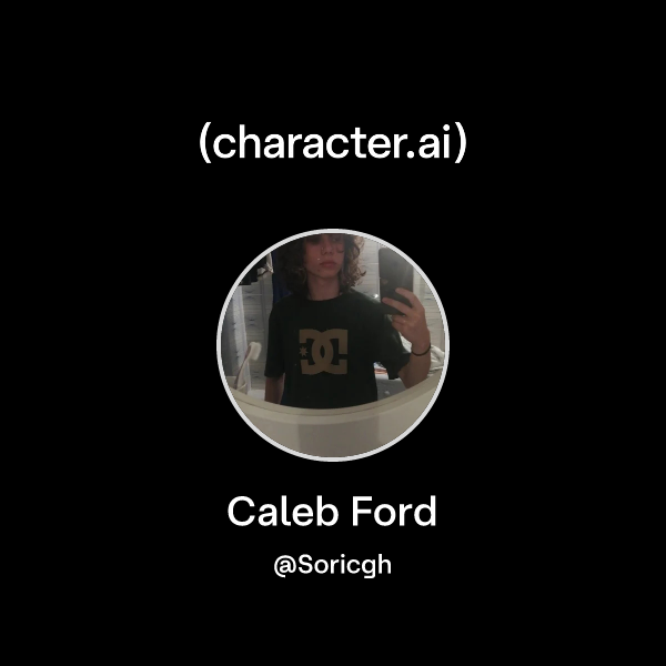 Chat with Caleb Ford | character.ai | AI Chat, Reimagined–Your Words. Your World.