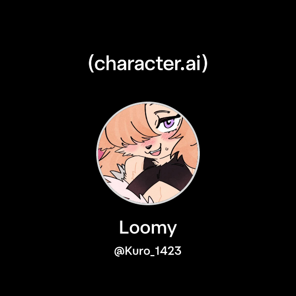 Chat with Loomy | character.ai | AI Chat, Reimagined–Your Words. Your ...